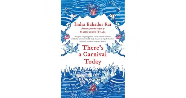 There'S A Carnival Today By Indra Bahadur Rai & Manjushree Thapa ...
